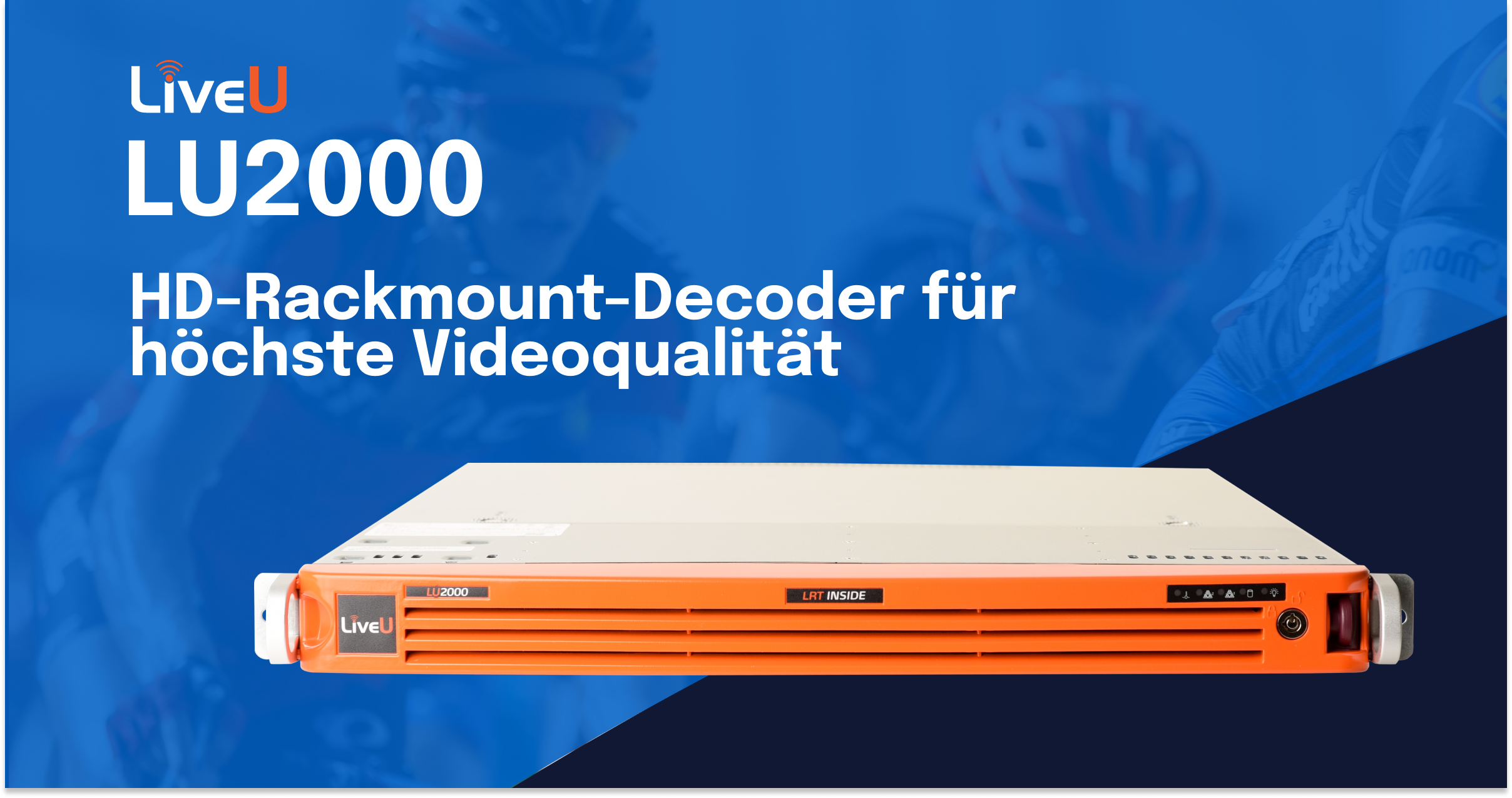 LU2000 - The studio video decoder for all your LiveU feeds