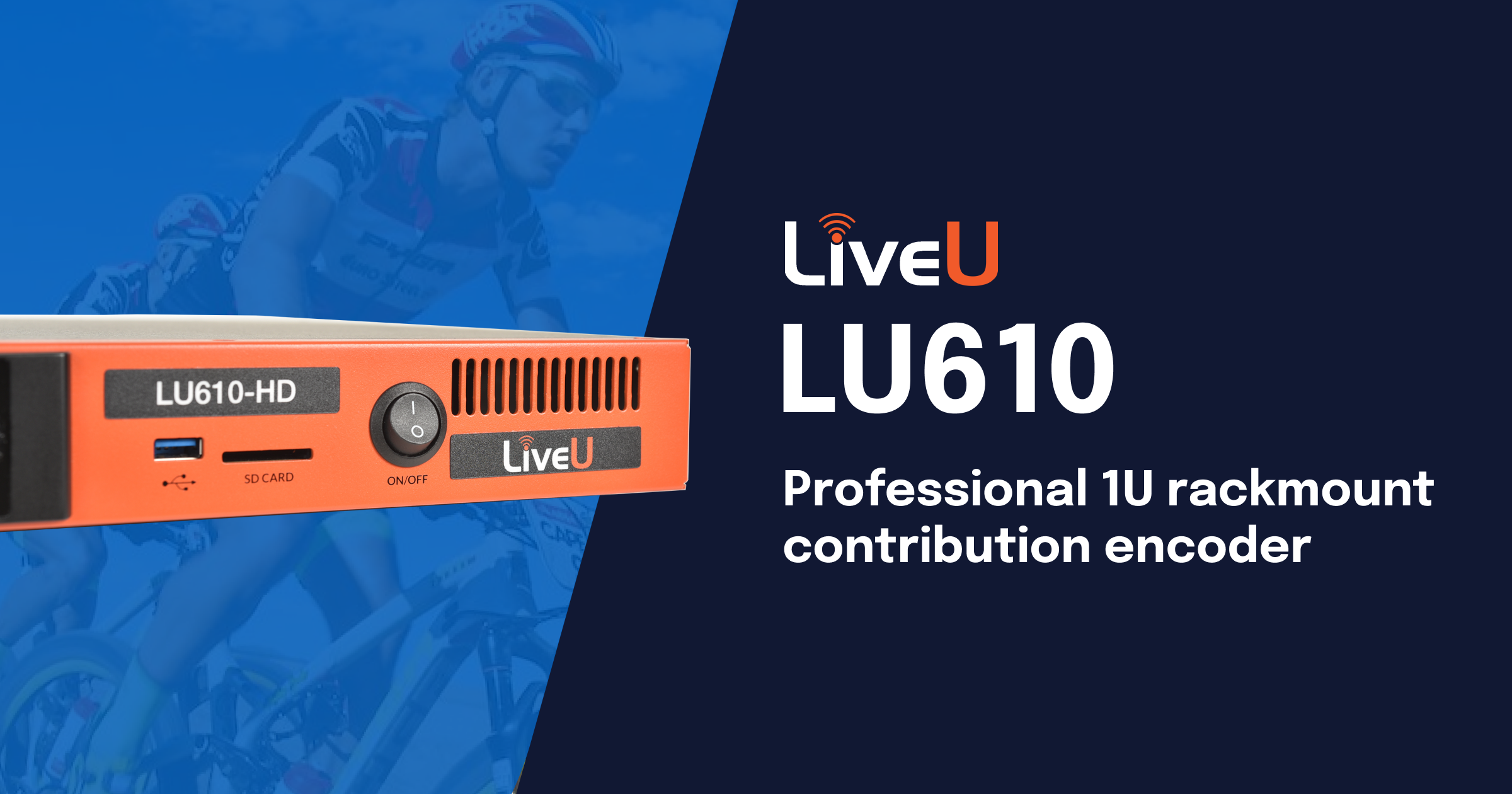 LU610S - The 1U rackmount contribution encoder for SNG trucks