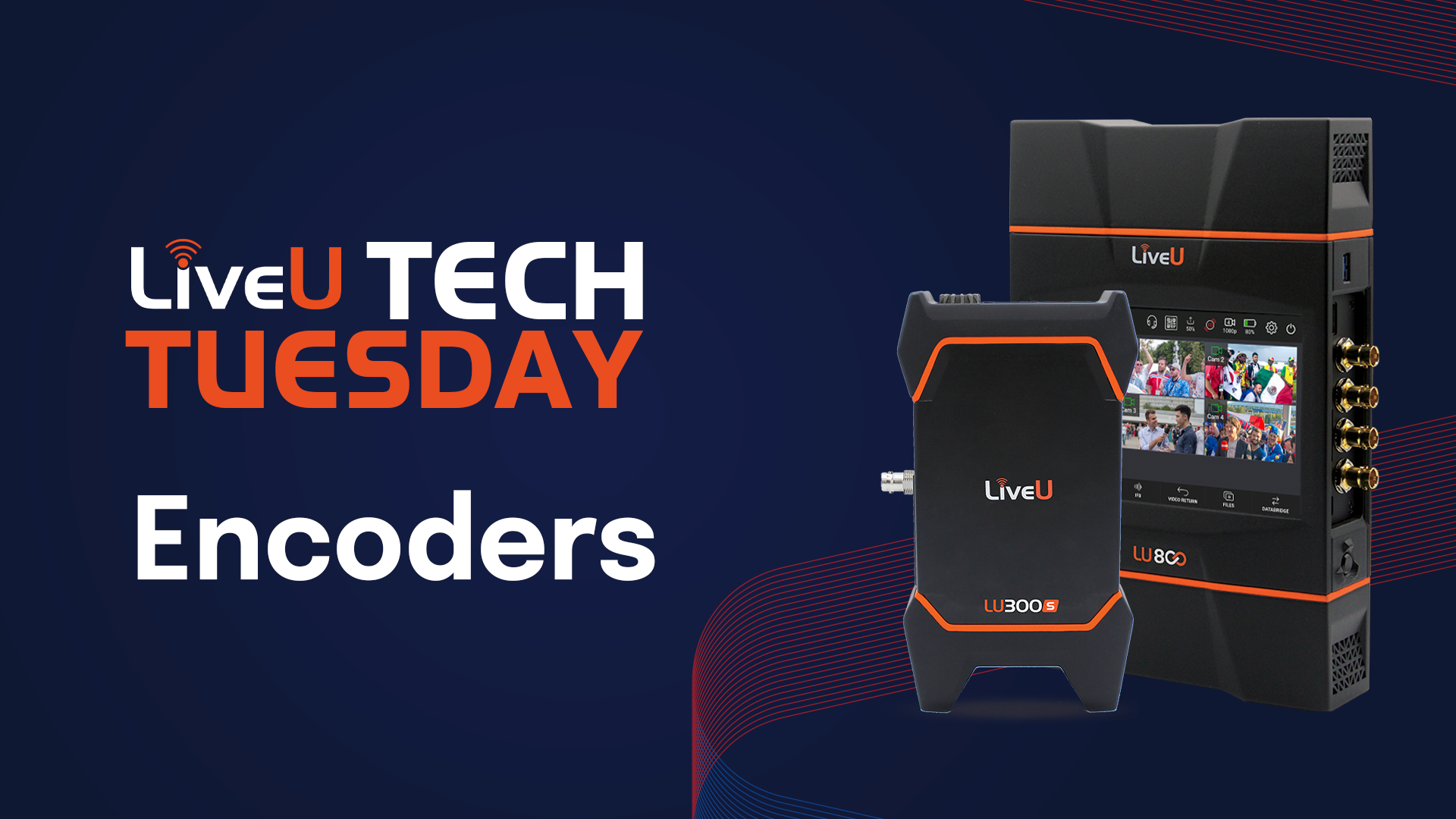 Encoder Solutions: LiveU's Game-Changing Streaming Technology