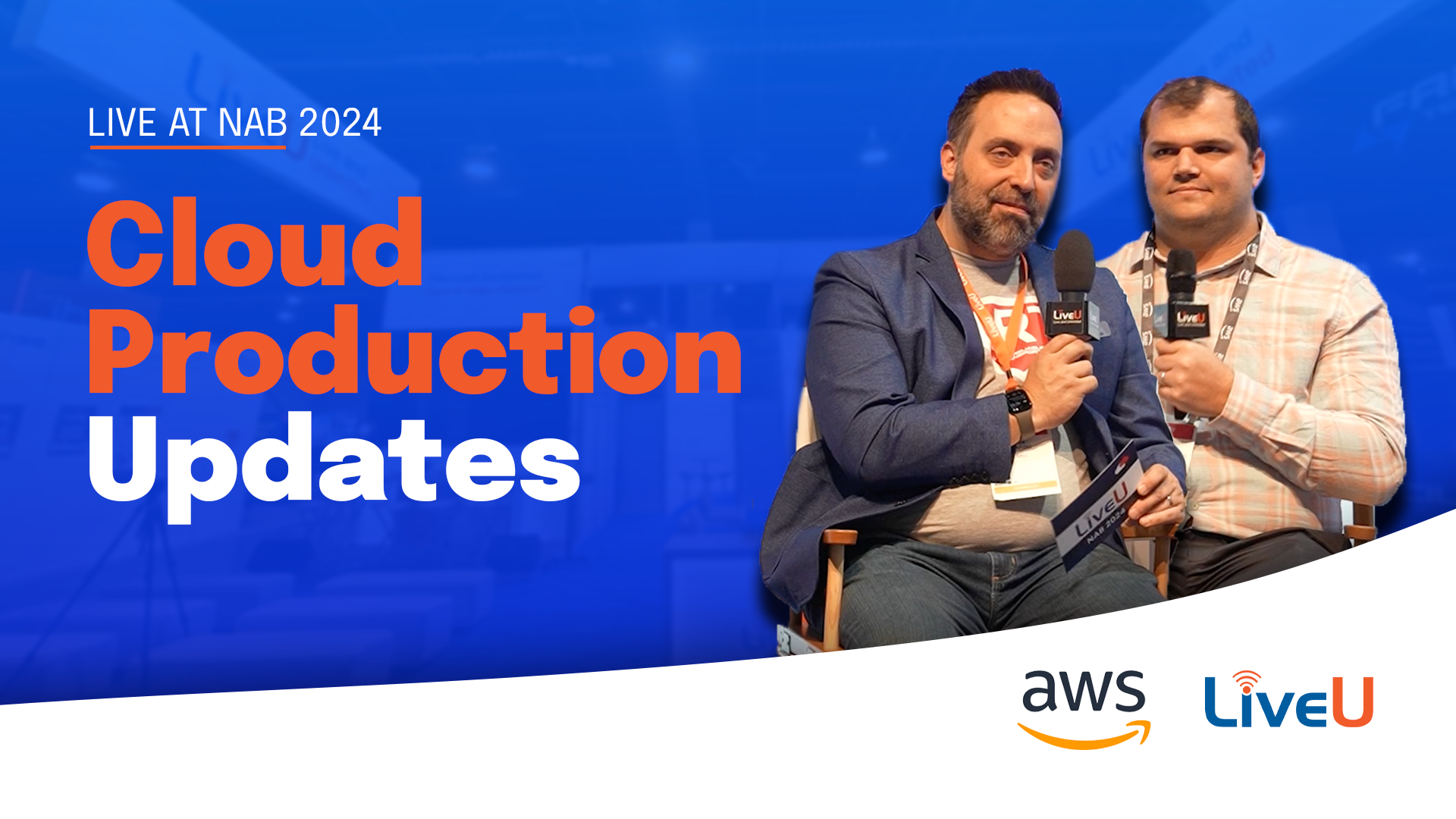 NAB 2024: Cloud Production Updates with AWS and LiveU