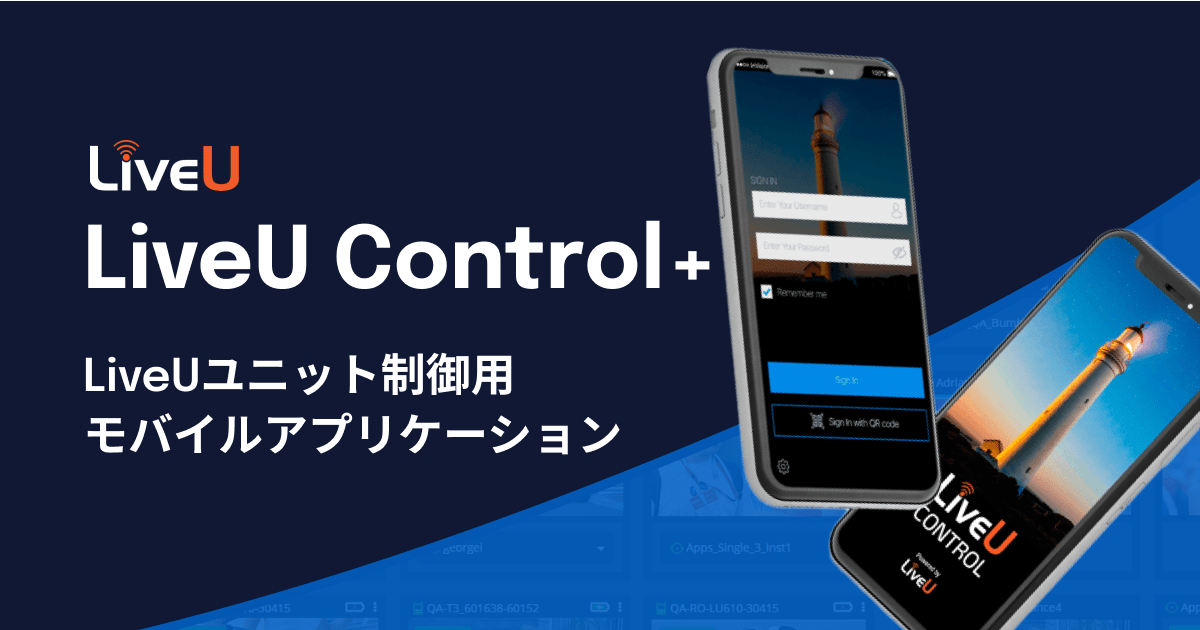 LiveU Control+ - Full control from the palm of your hand