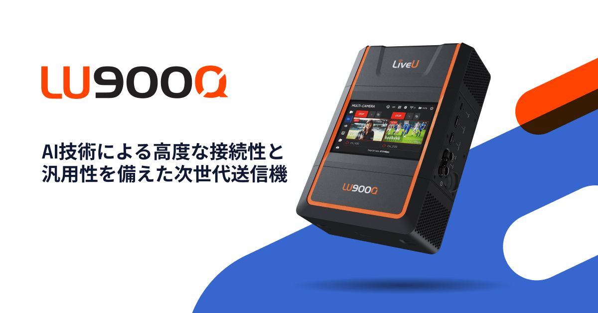 LU900Q - LiveU