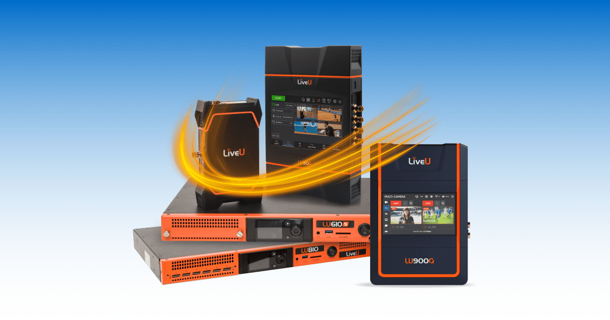 LiveU's Video Streaming, Production & Live Broadcasting Blog
